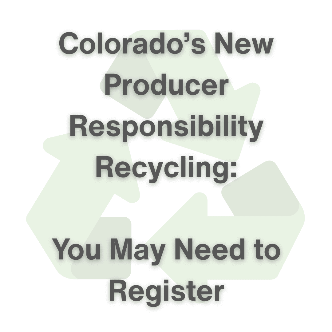 Colorado’s New Producer Responsibility Recycling – You May Need to ...
